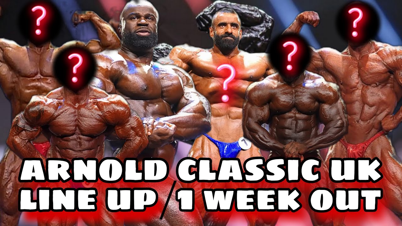 2024 Arnold Classic UK Confirmed Line Up / Men's Open Bodybuilding ...