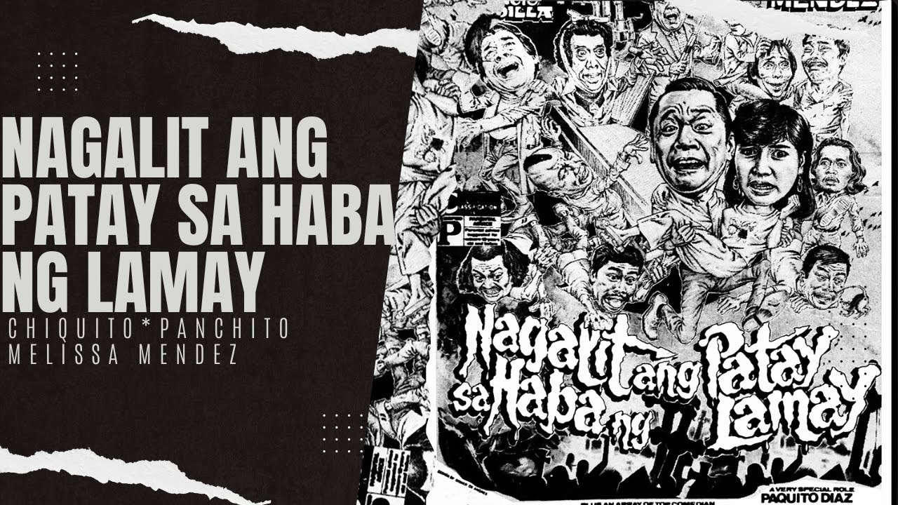 Nagalit Ang Patay Sa Haba Ng Lamay: Classic Filipino Comedy Film ...