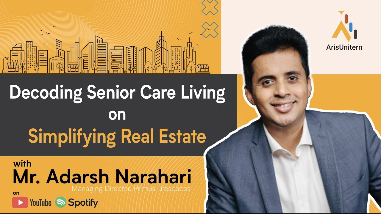 Season 1, Episode 2: Simplifying Real Estate with Mr. Adarsh Narahari, MD - Primus Lifespaces ...