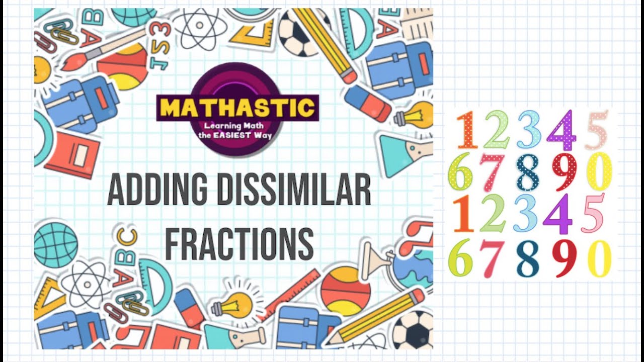ADDING DISSIMILAR FRACTIONS - YouTube