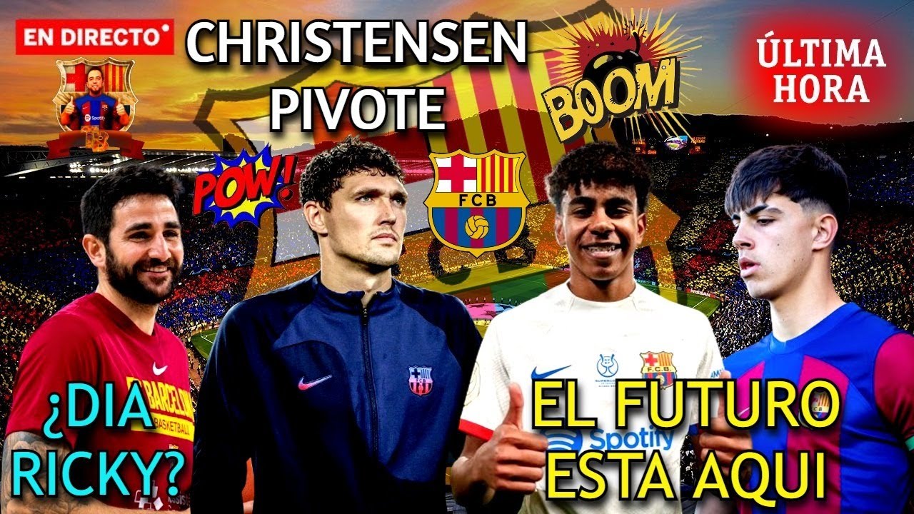 🚨ULTIMA HORA BARÇA💣 CHRISTENSEN AL PIVOTE - OJO MARC BERNAL🔥LAMINE ...