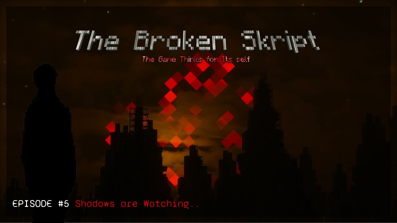The Broken Script - Episode #5 New Entity has Awakened... - YouTube