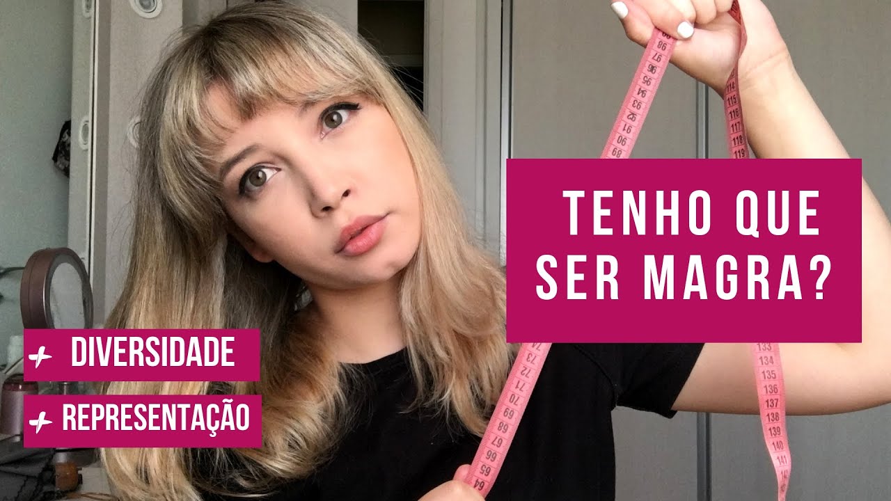 TENHO QUE SER MAGRA PRA SER MODELO? - YouTube