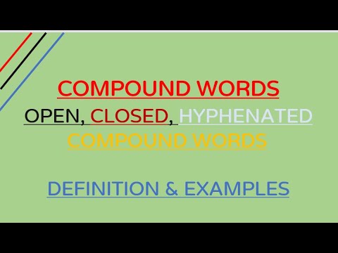 Compound Words / Definition of Closed, Open, Hyphenated Compound Words ...