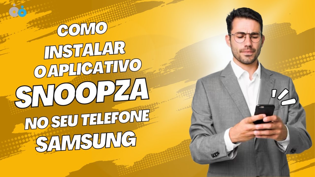 Como instalar o aplicativo Snoopza no seu telefone Samsung 📲 | Guia ...
