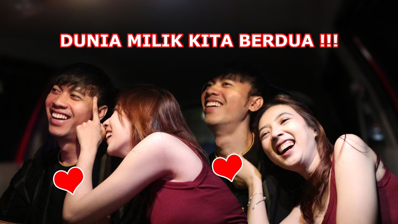 DUNIA MILIK KITA BERDUA !!! - YouTube