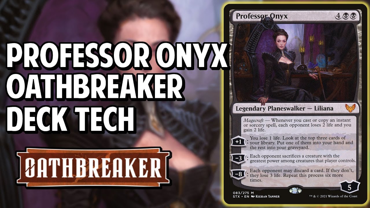 Professor Onyx Competitive Oathbreaker Deck Tech! - YouTube
