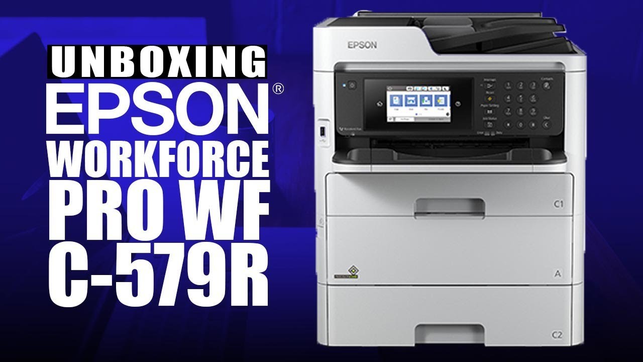 UNBOXING Epson WorkForce PRO WF C-579R - YouTube
