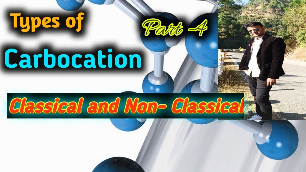 Types of carbocation | classical and Non- Classical carbocation | ChemistRy loveR - YouTube