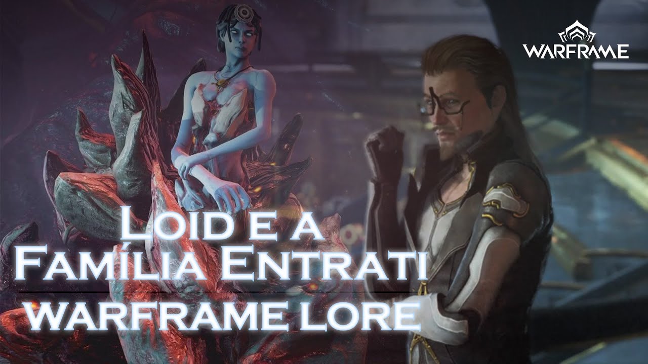 Warframe (Lore) - Loid se reúne com a família Entrati - YouTube