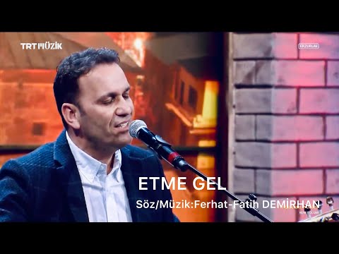 Fatih Demirhan- Etme Gel ( TRT Müzik) 