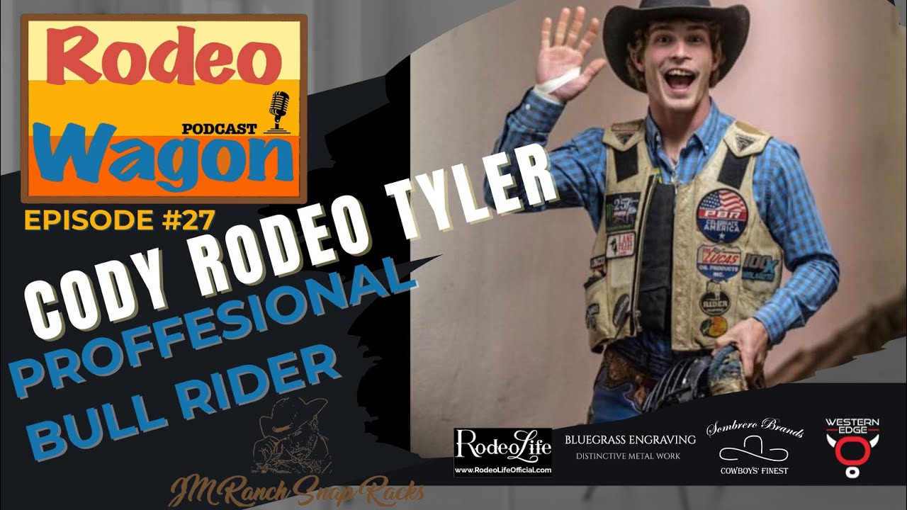 Ep. 27 - CODY RODEO TYLER - Professional Bull Rider - YouTube