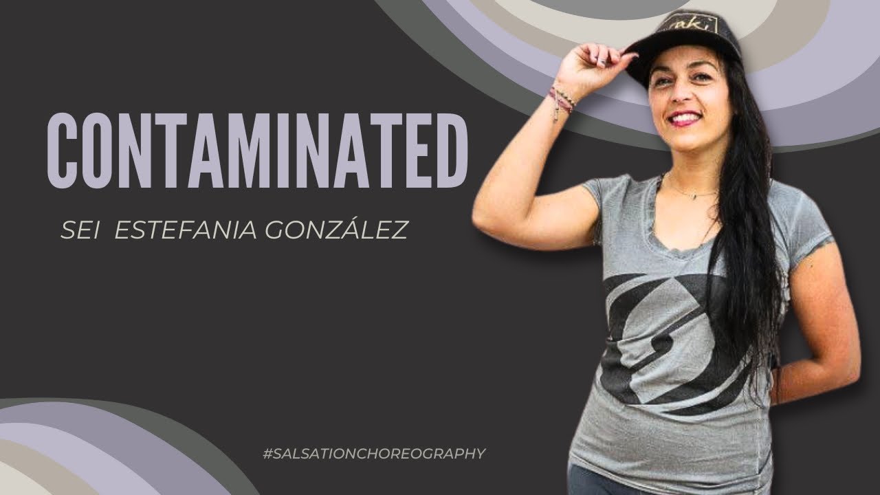 CONTAMINATED- SALSATION®️ Choreography by SEI Estefania Gonzalez - YouTube