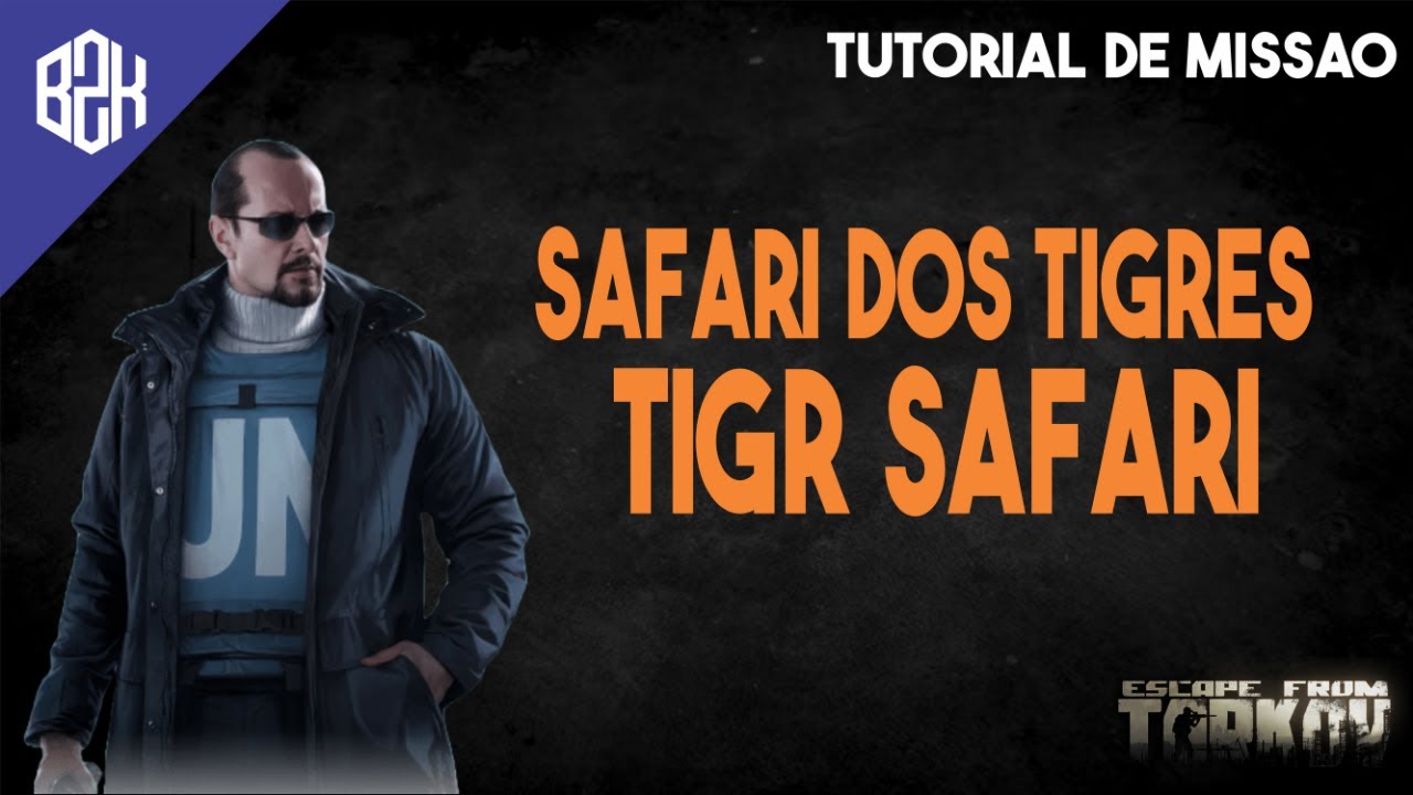 Safari dos Tigres - Tigr Safari - Peacekeeper Task Guide - Escape From Tarkov - YouTube