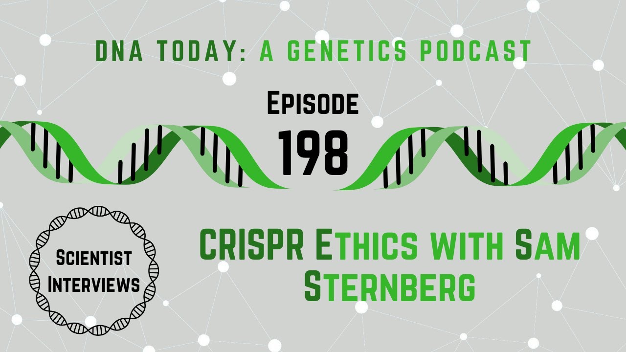 CRISPR Ethics with Sam Sternberg - YouTube