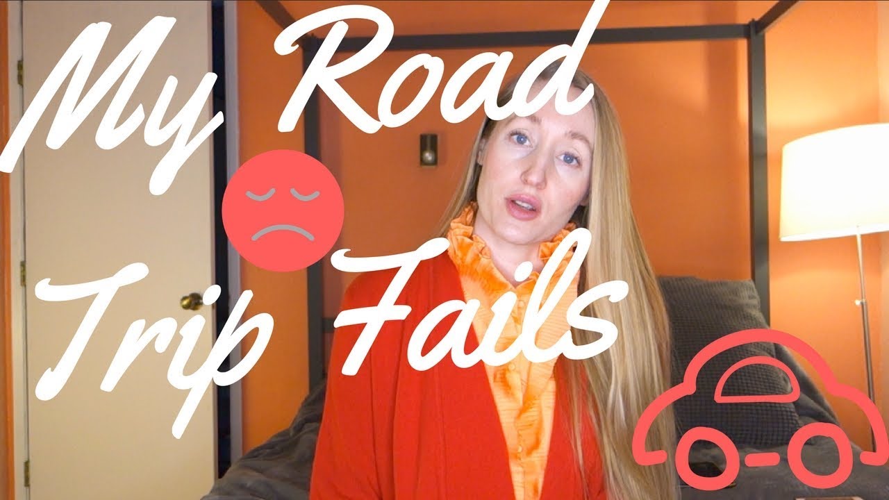 My Road Trip Fails - YouTube