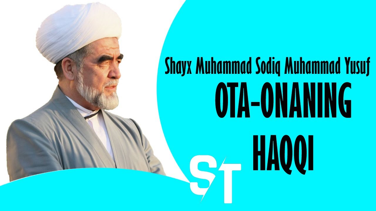 Shayx Muhammad Sodiq Muhammad Yusuf - OTA ONANING HAQQI - YouTube