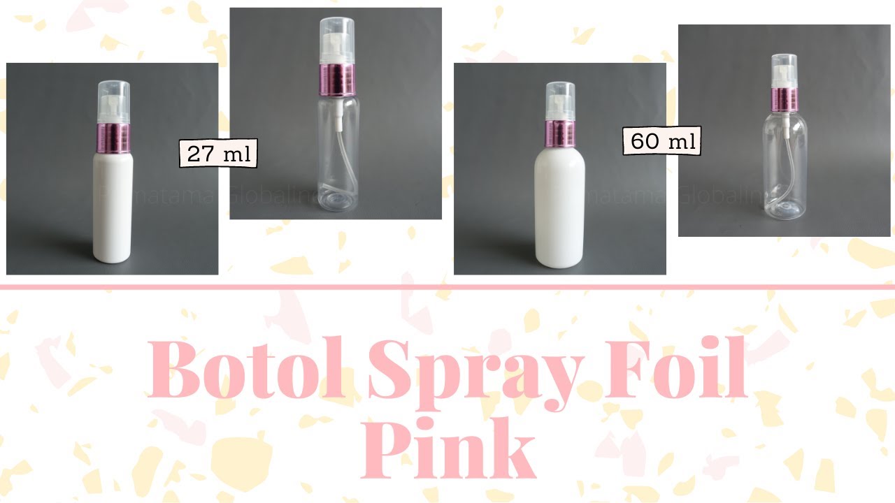 Botol Spray Foil Pink - botol spray 27 ml dan 60 ml - YouTube