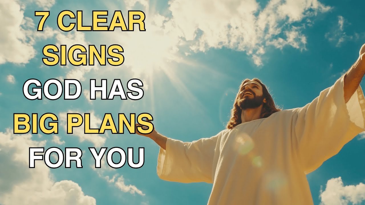 7 Clear Signs God Has Big Plans for You | Biblical Wisdom - YouTube