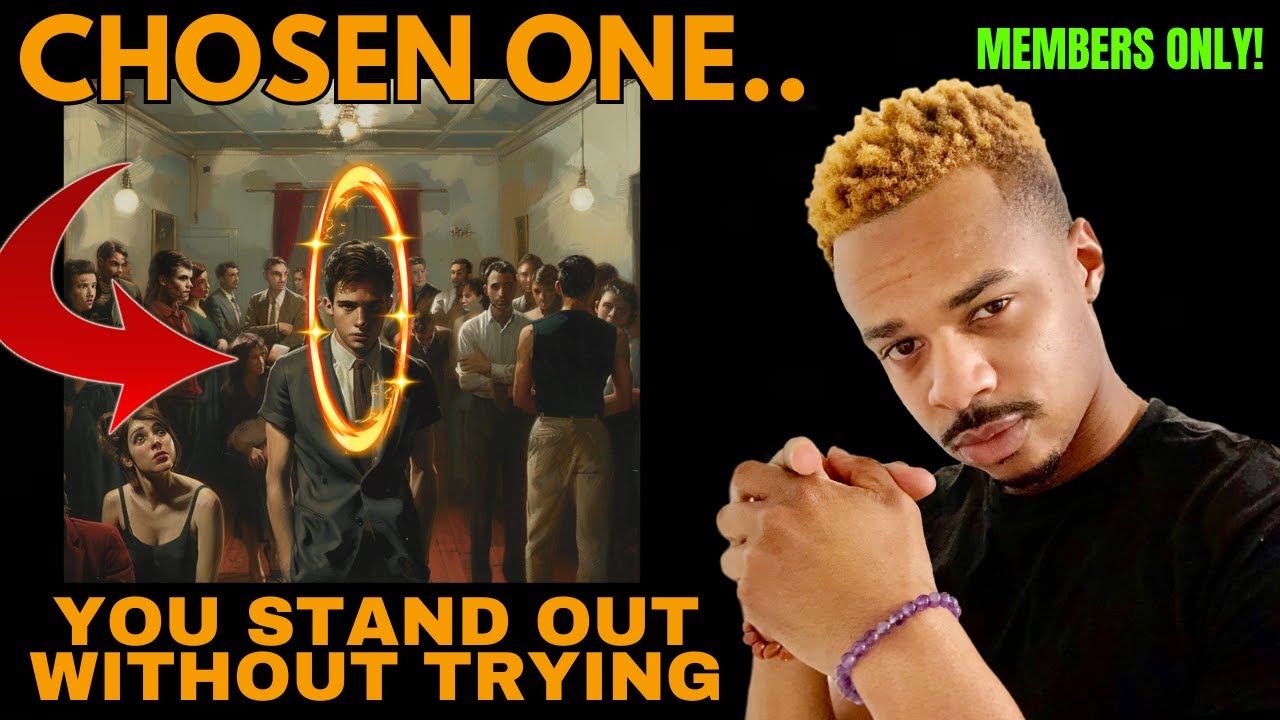 CHOSEN ONE, You STAND OUT Without EVEN TRYING! - YouTube