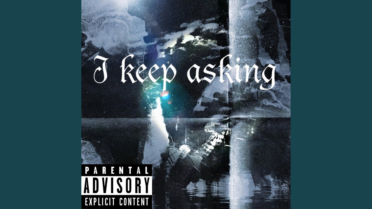 i keep asking - YouTube