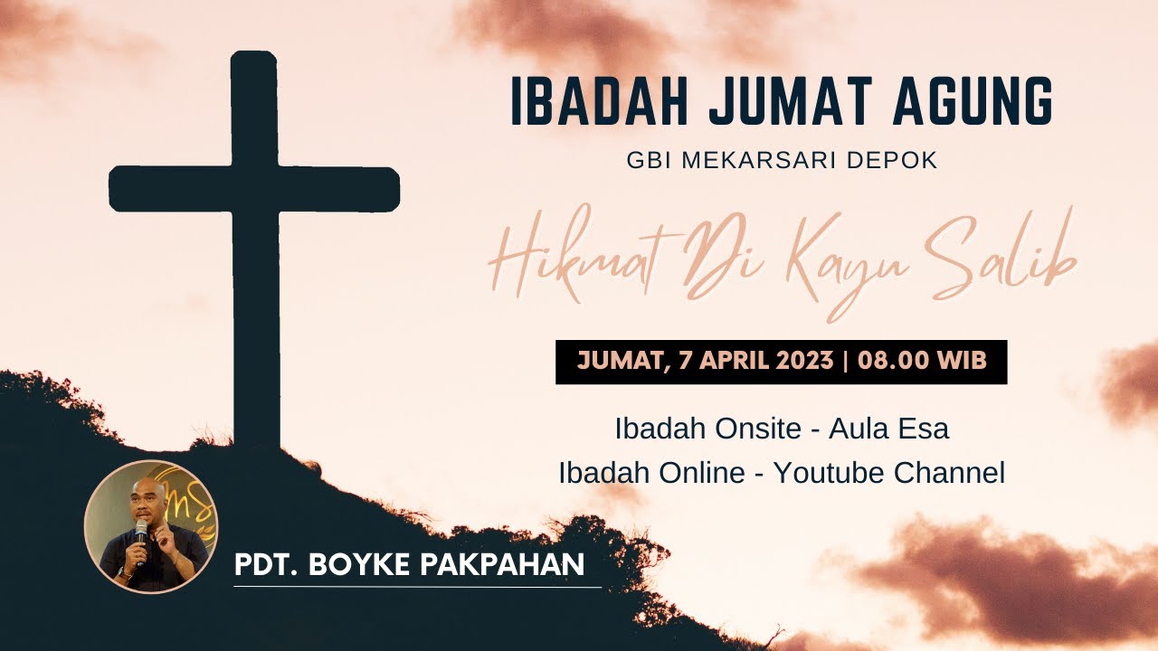 Ibadah Jumat Agung Gbi Mekarsari Depok Jumat 07 April 2023 Pdt