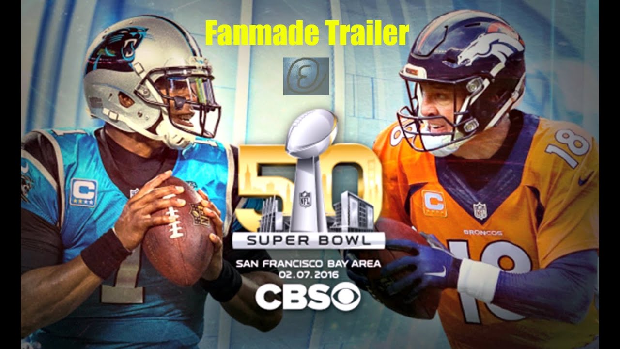 Super Bowl 50 Trailer/Promo: Denver Broncos vs Carolina Panthers ...