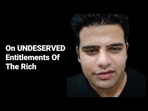 On UNDESERVED Entitlements Of The Rich - YouTube