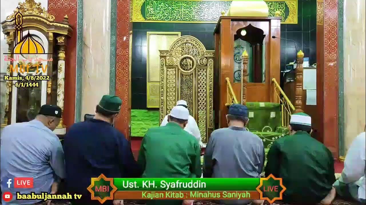 🔴 (LIVE) PENGAJIAN RUTIN MBI BAABUL JANNAH," KH. Syafruddin, Kitab Minahus Saniyah" - YouTube