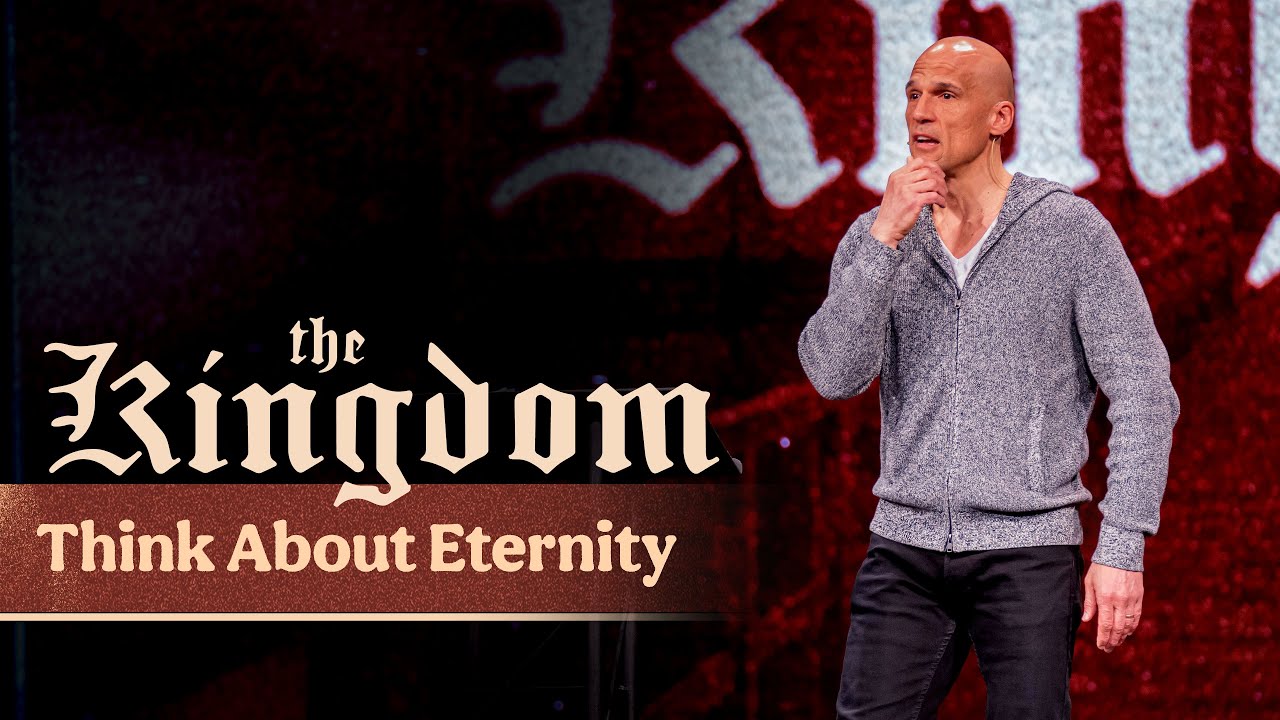 The Kingdom | Think About Eternity | Jesse Bradley | Luke 16 - YouTube