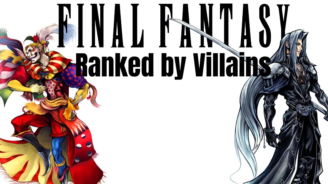 Ranking Final Fantasy Villains (MMOs and Tactics Included) - YouTube