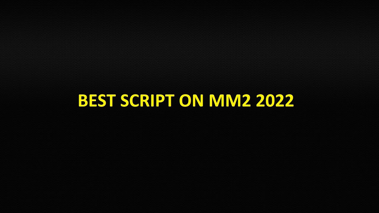 BEST SCRIPT ON MM2 2022 - YouTube