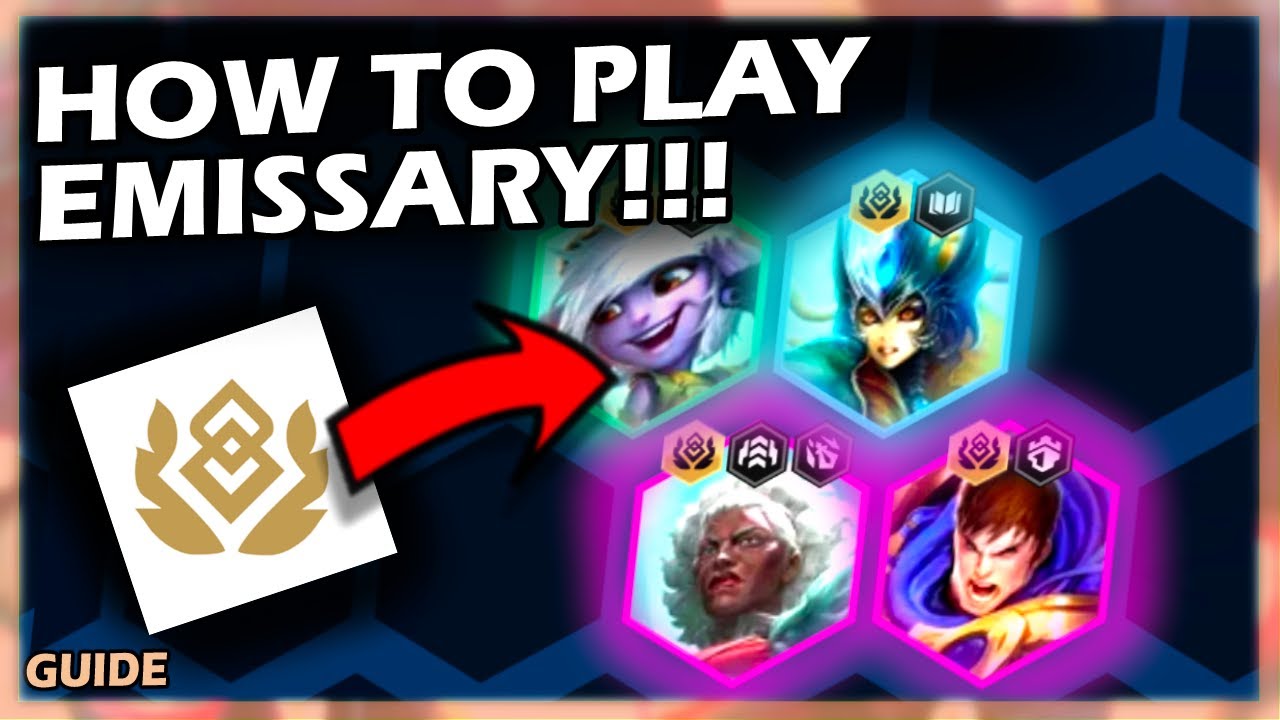 How To Play EMISSARY!!!! - TFT SET 13 Guide - YouTube