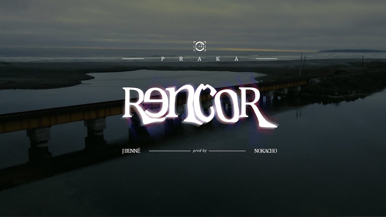 RENCOR - PRAKA [PROD. BY J BENNÉ & NOKACHO] (VIDEO OFICIAL) - YouTube