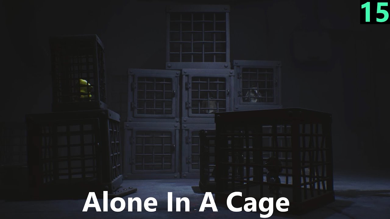 Alone In A Cage | Little Nightmares | 15 - YouTube