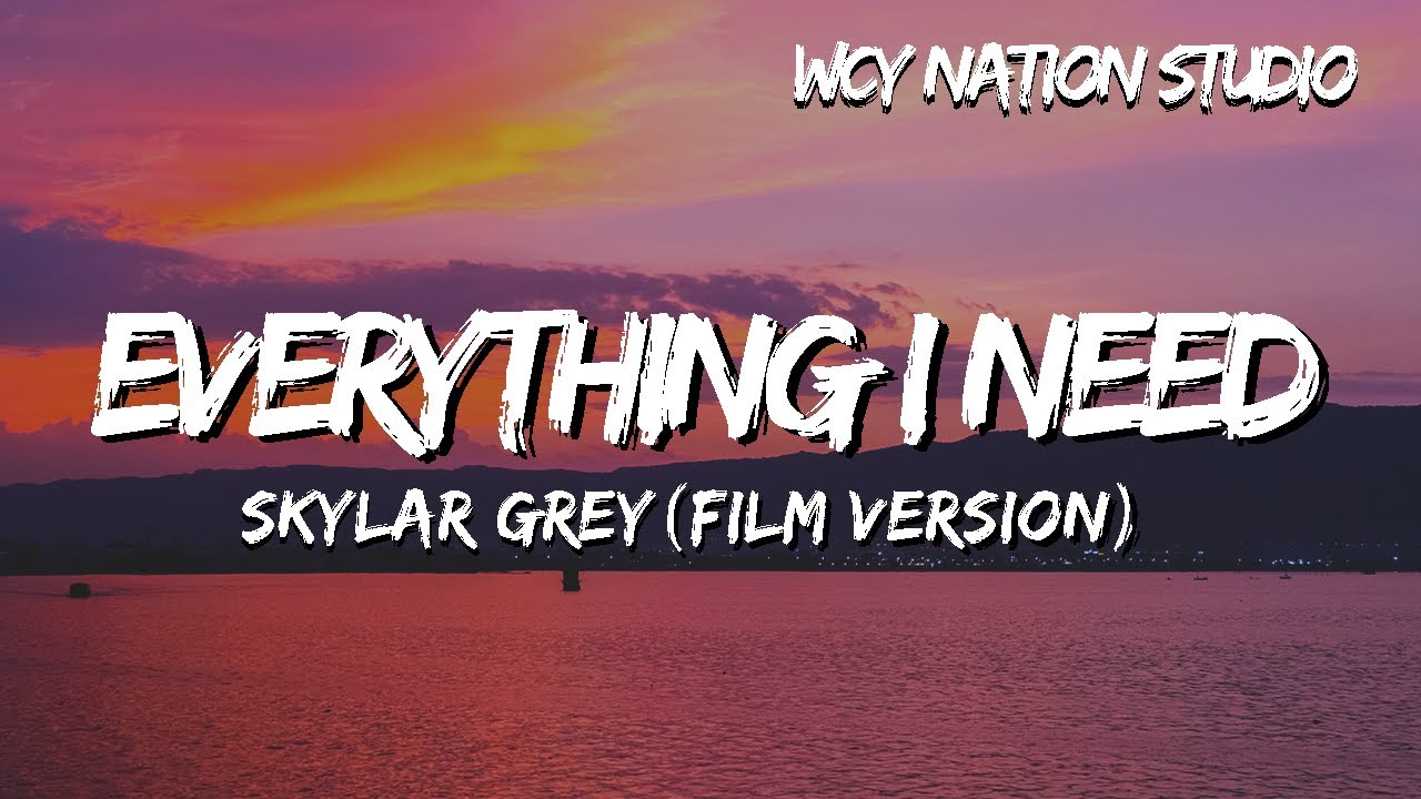 Skylar Grey - Everything I Need (Film Version) (Lyrics) - YouTube