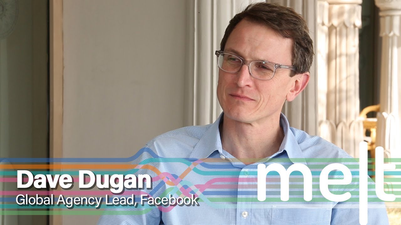 Melt | Episode 18 | Dave Dugan (Global Agency Lead, Facebook) - YouTube