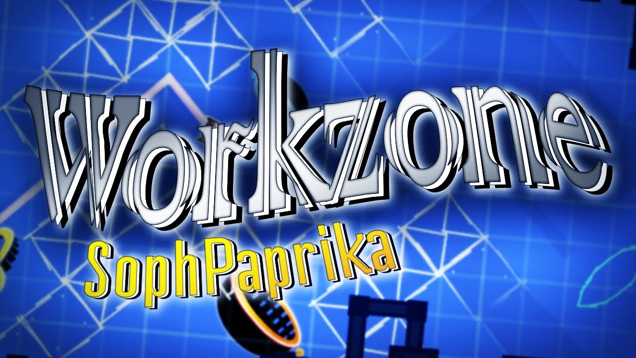 Geometry Dash // "Workzone" by SophPaprika - YouTube