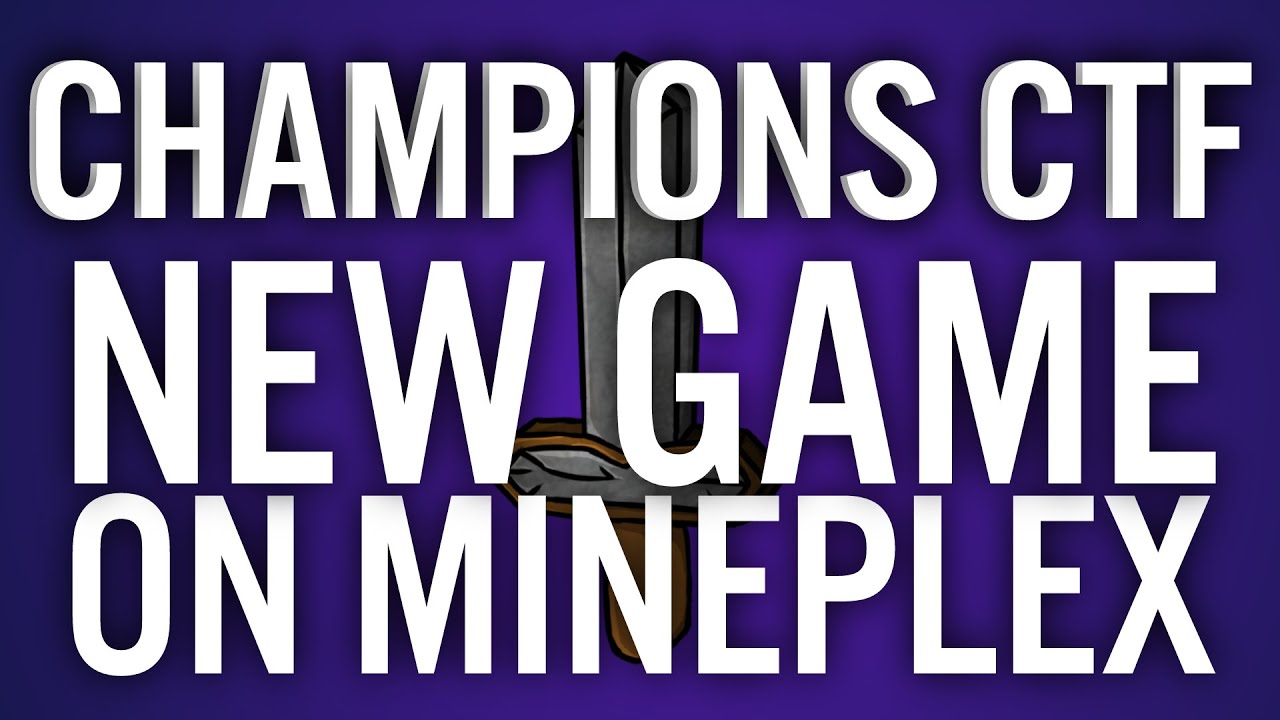 Minecraft: Champions CTF - NEW GAME ON MINEPLEX! - YouTube