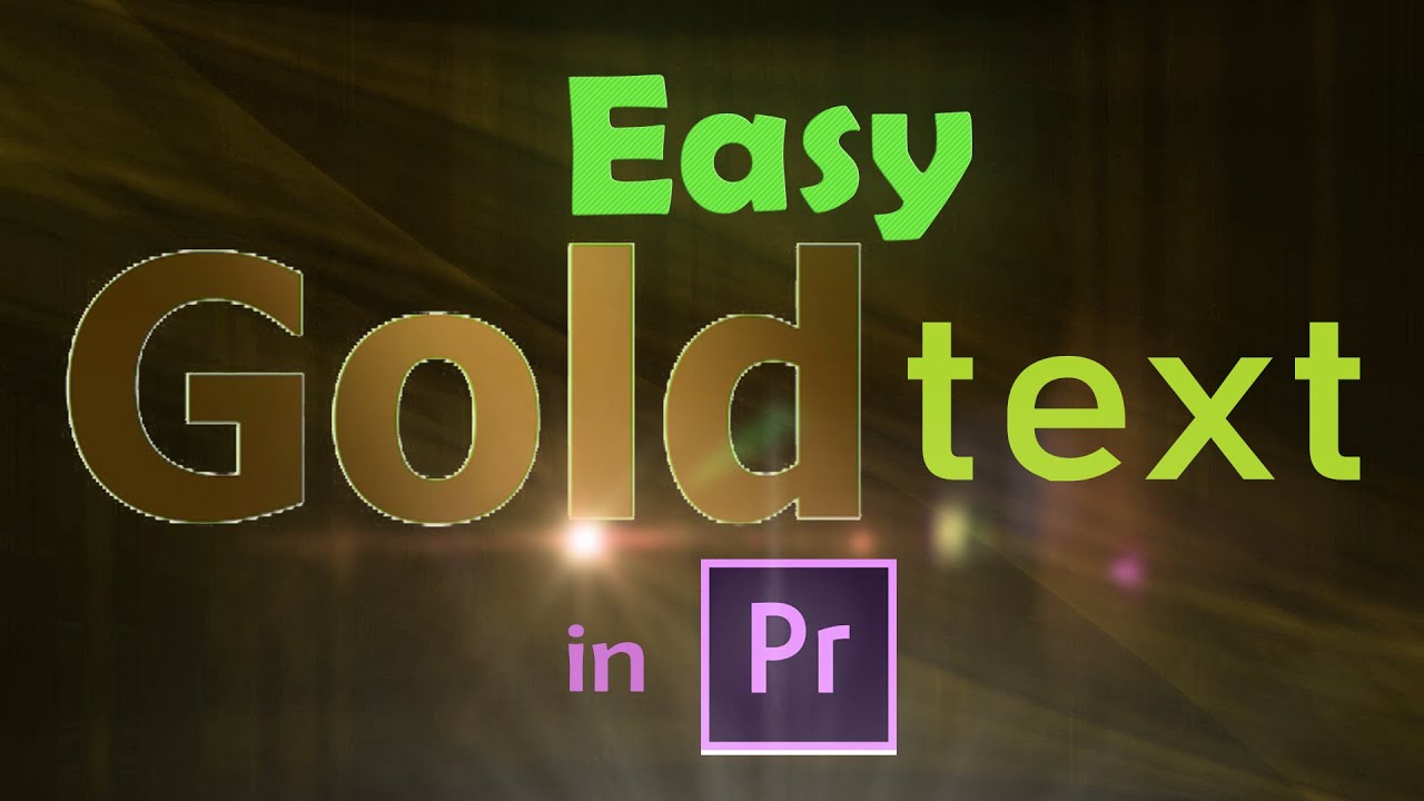 Creating GOLD TEXT with Animation in Premier Pro | EASY TUTORIAL for ...