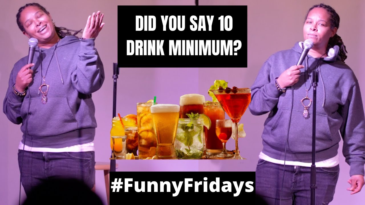 Funny Fridays: Did You Say 10 Drink Minimum? - YouTube