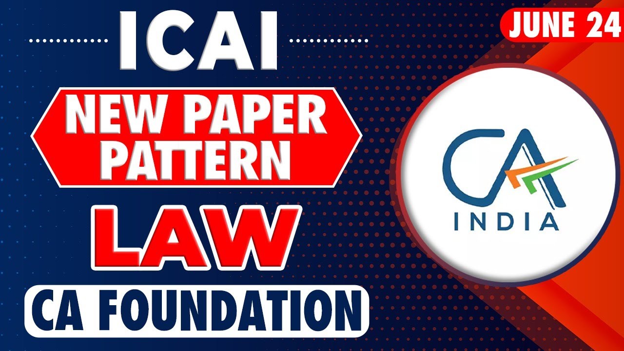 ICAI New Paper Pattern Law CA Foundation June 24 | CA Fond. Business ...