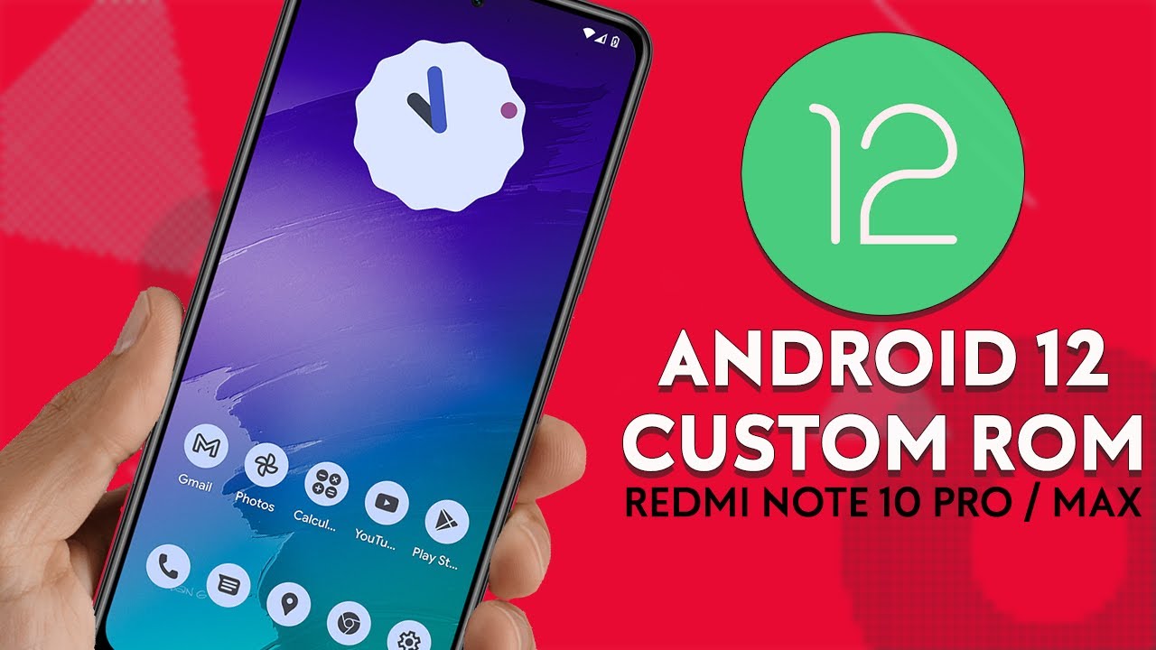 DOWNLOAD Android 12 ROM for REDMI NOTE 10 PRO & MAX - YouTube