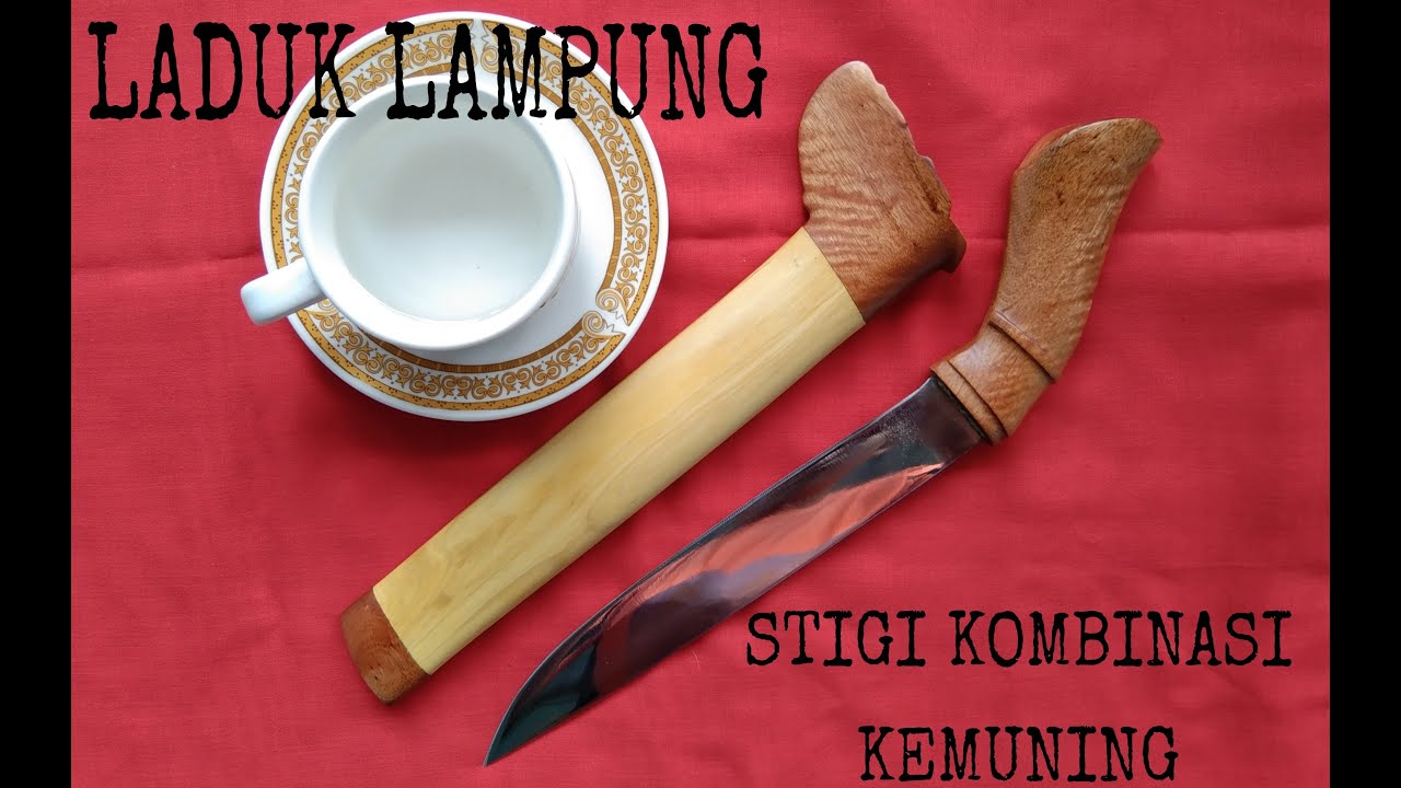 LADUK LAMPUNG KAYU SETIGI DAN KEMUNING - YouTube