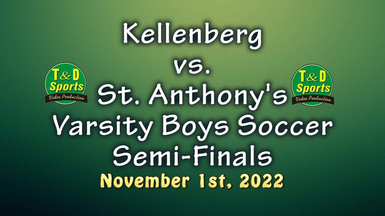 11-1-22 Boys Varsity Soccer Semi-Finals Kellenberg vs St. Anthony's ...