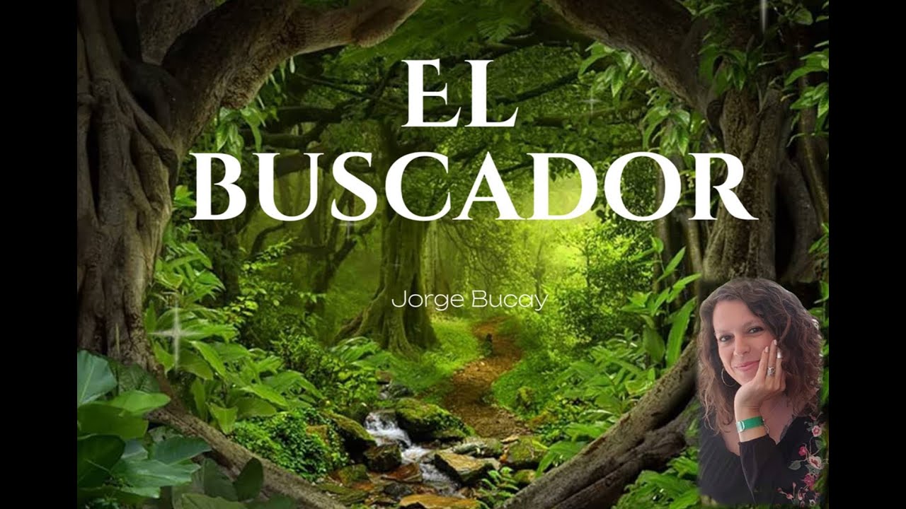 Cuento El Buscador (Jorge Bucay) - YouTube
