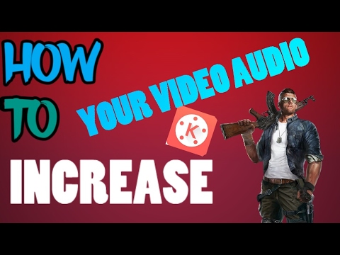 How to increase your video audio in KINEMASTER! - YouTube