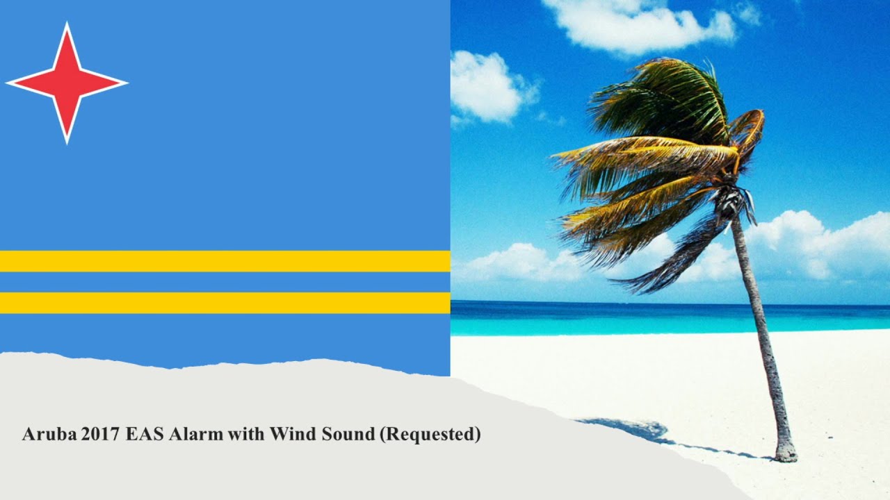 EAS Alarm YouTube - Aruba 2017 EAS Alarm with Wind Sound (Requested ...