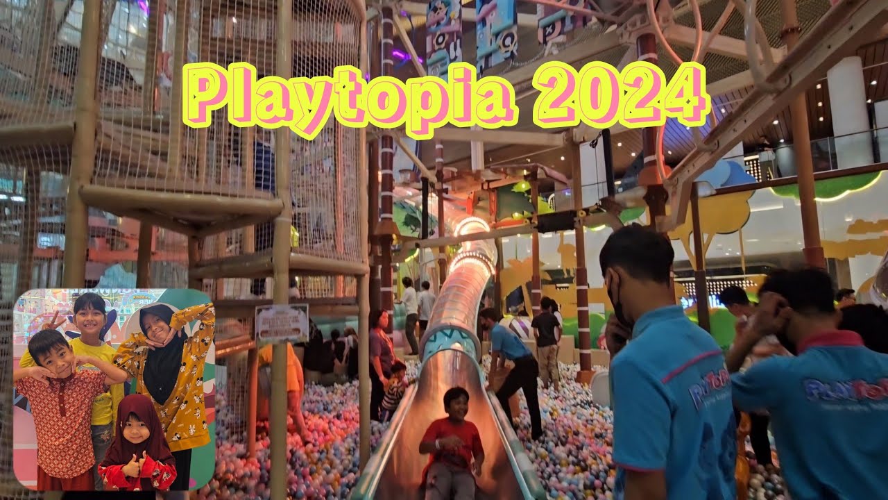 PLAYTOPIA SENAYAN PARK JAKARTA TERBARU 2024 | PLAYGROUBD TERBESAR DI ...