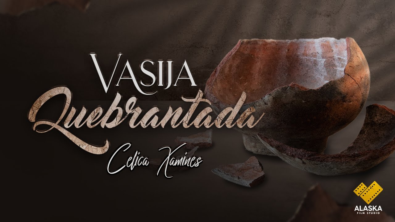 VASIJA QUEBRANTADA // CELICA XAMINES - YouTube